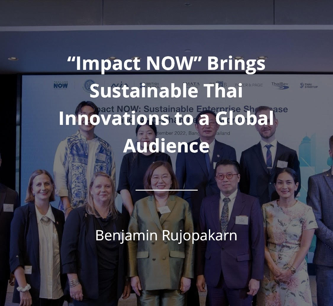 “Impact NOW” Brings Sustainable Thai Innovations to a Global Audience ...
