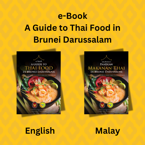 A Guide to Thai Food in Brunei Darussalam - สถานเอกอัครราชทูต ณ ...