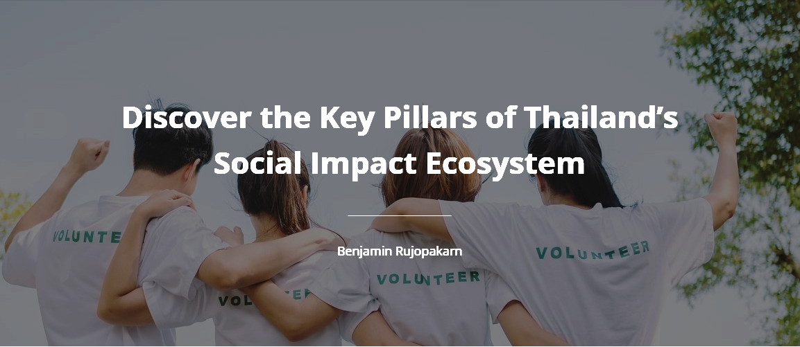 Discover the Key Pillars of Thailand’s Social Impact Ecosystem - สถาน ...